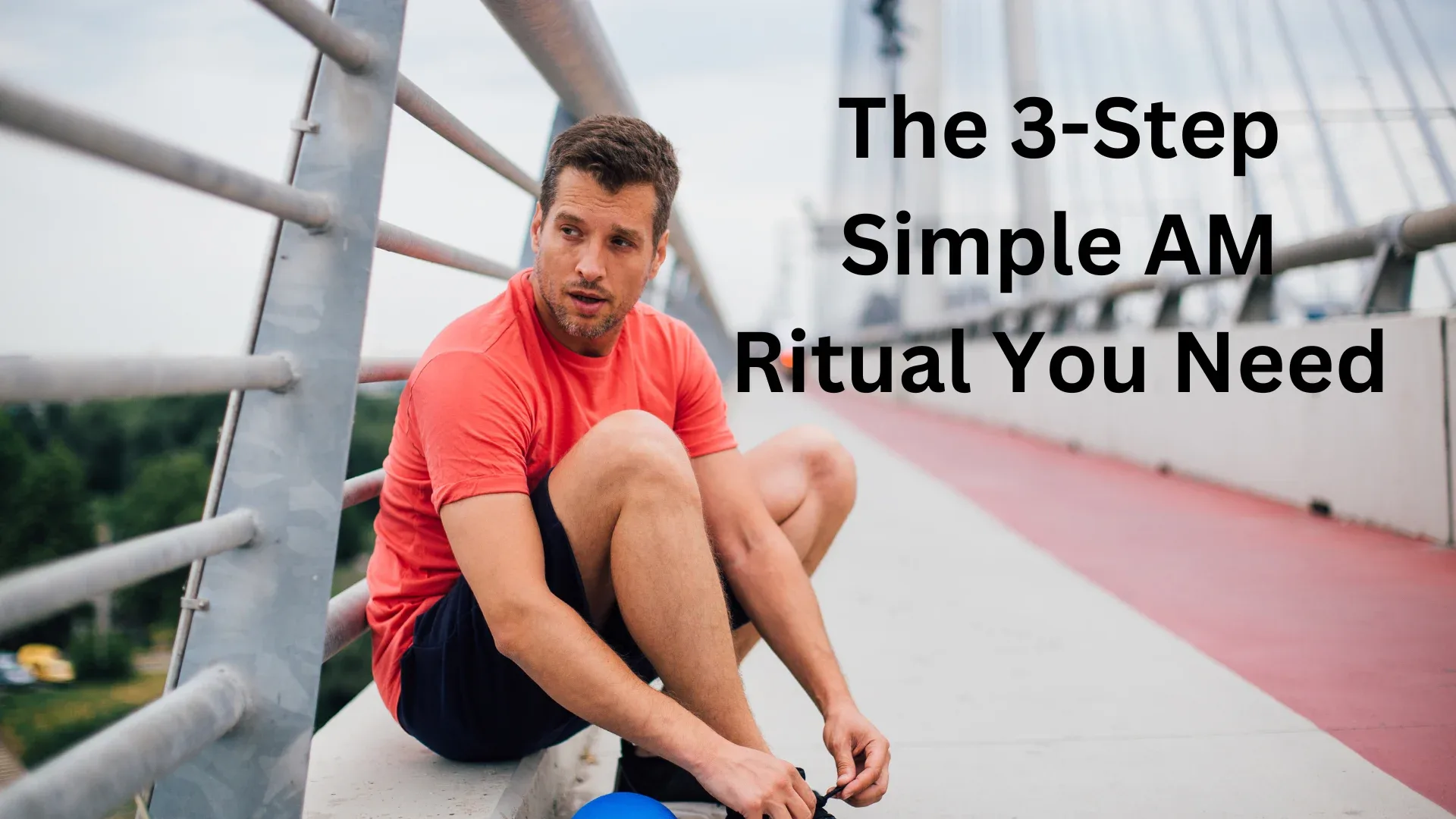 The Only 3-Step Simple AM Ritual You Need for High Performance - Dr ...