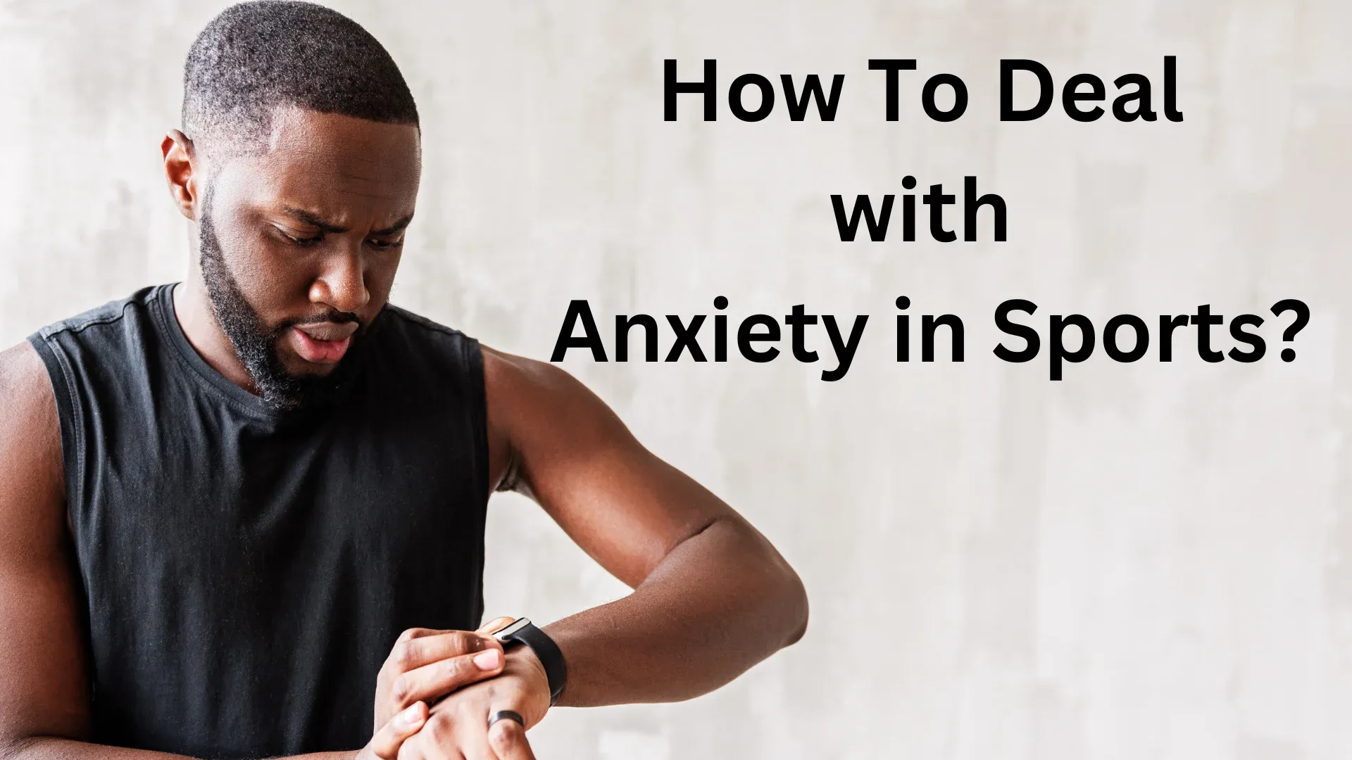 Anxiety In Sports And How To Deal With It In 10+ Easy Steps - Dr. Eddie ...