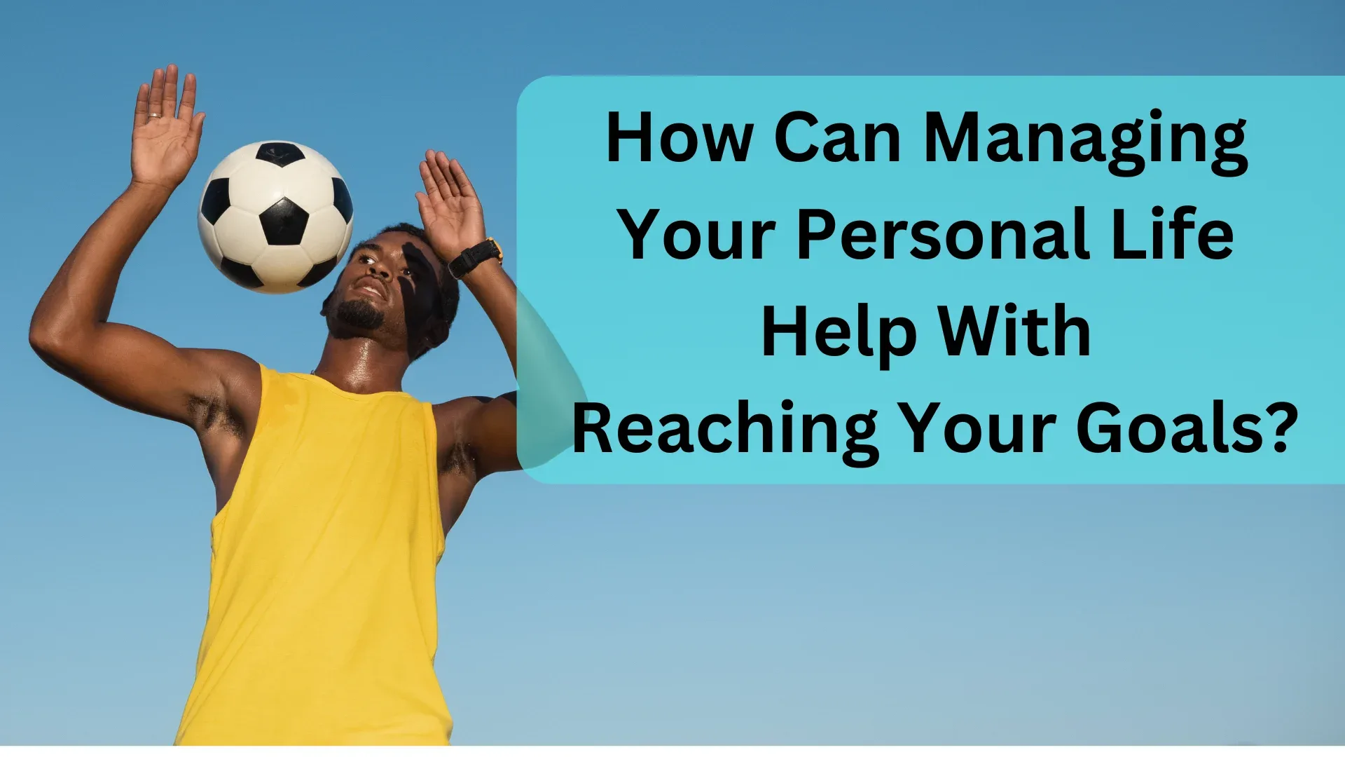 Can Managing Your Personal Life Help Goals? Dr Eddie OConnor Can Managing Your Personal Life Help Goals? Dr Eddie OConnor