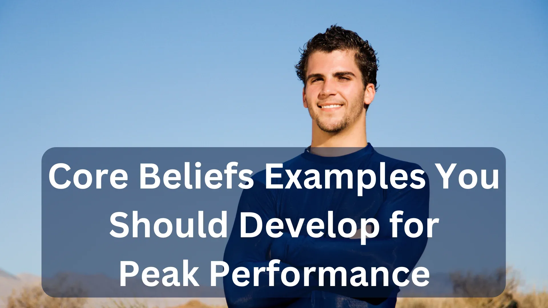 Core Beliefs Examples You Should Develop for Peak Performance - Dr ...